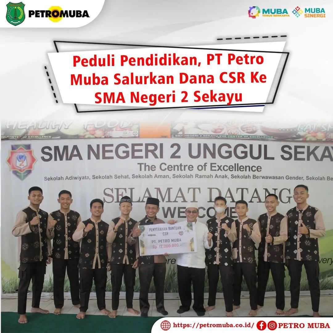 Peduli Pendidikan, PT Petro Muba Salurkan Dana CSR Ke SMA Negeri 2 Sekayu - PT. Petro Muba ...